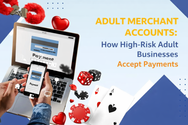 Adult Merchant Accounts for High-Risk Adult Businesses